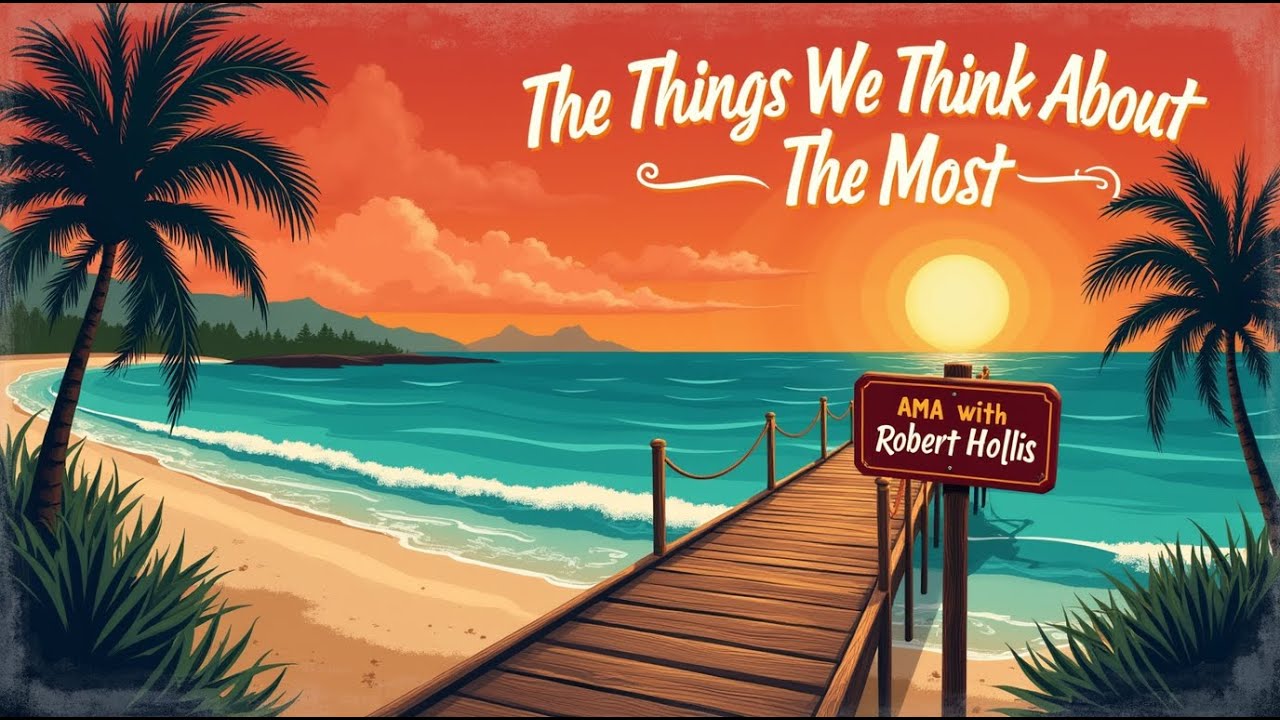 We Are What We Think About! AMA with Robert Hollis - Saturday, January ...