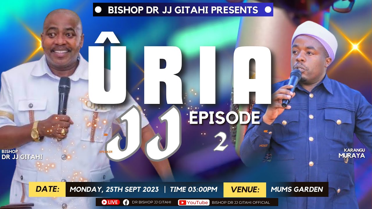 Uria JJ Episode 2 Part 2 Bishop Dr JJ Giathi uria-jj-episode-2-part-2-bishop-dr-jj-giathi