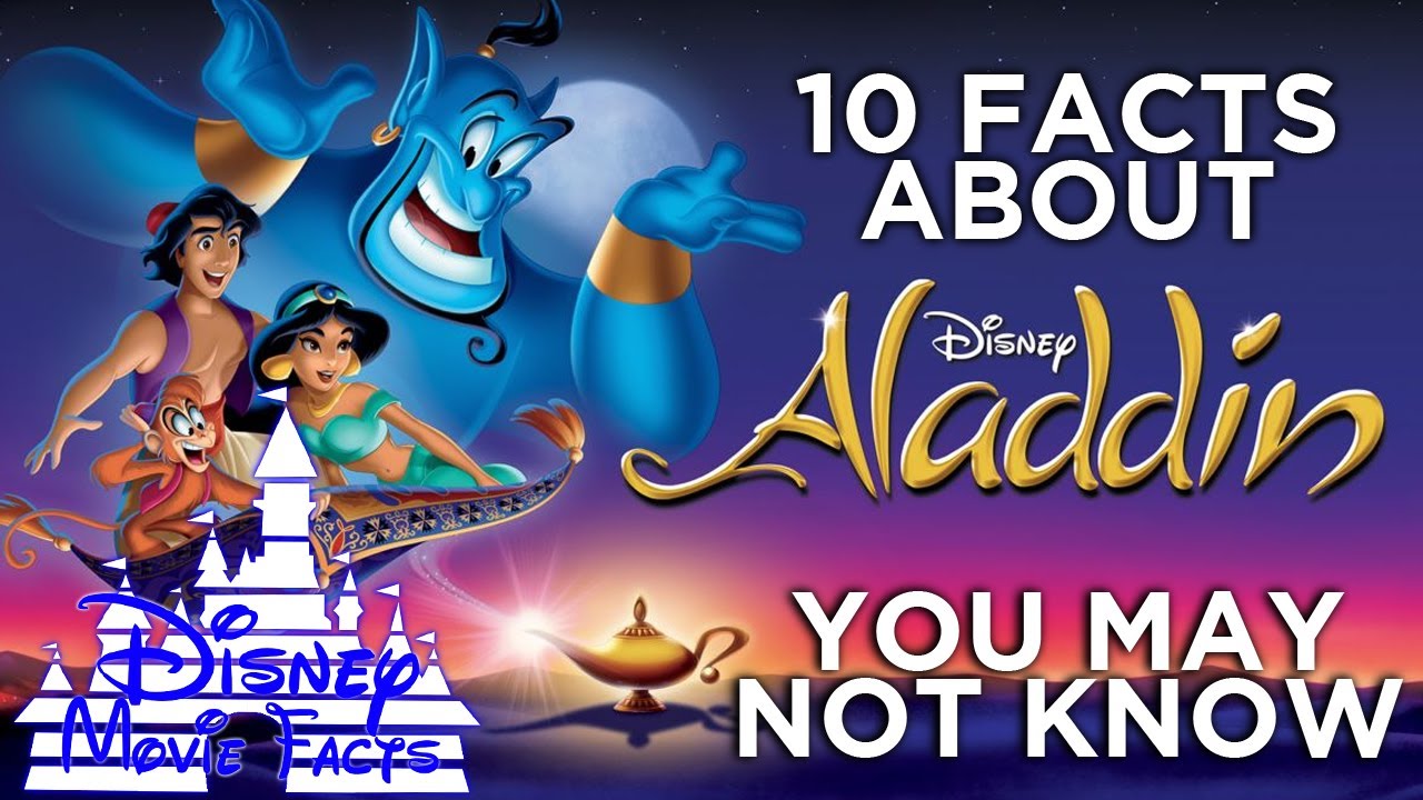 Facts about Aladdin │10 Facts you may or may not know about this Disney ...