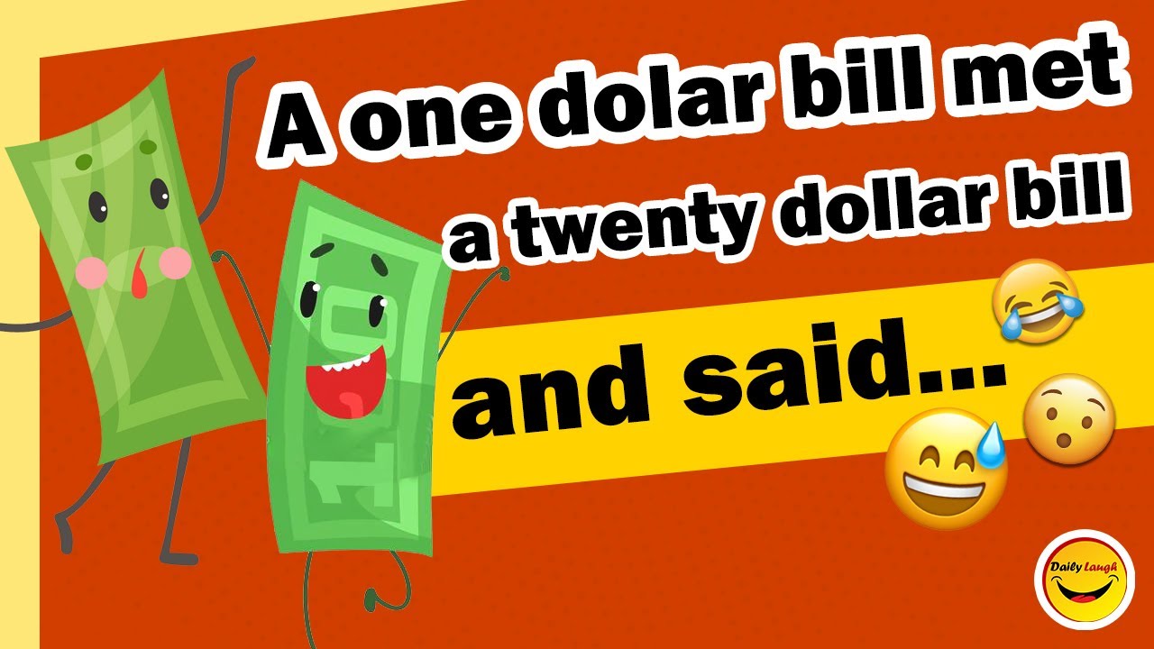 😂 Daily laugh Jokes - A one dollar bill met a twenty dollar bill and ...