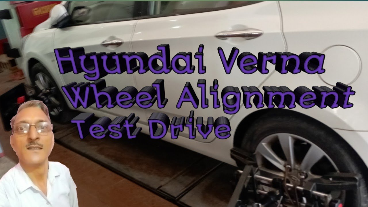 Hyundai Verna Wheel Alignment//Hyundai Verna Test Drive//ALIGNMENT GURU ...