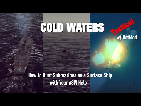How to Hunt Submarines as a Surface Ship w/ Your ASW Helo | Cold Waters ...