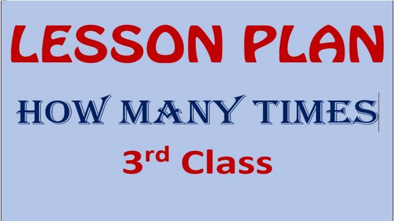 3rd CLASS MATHS LESSON PLAN / HOW MANY TIMES - YouTube