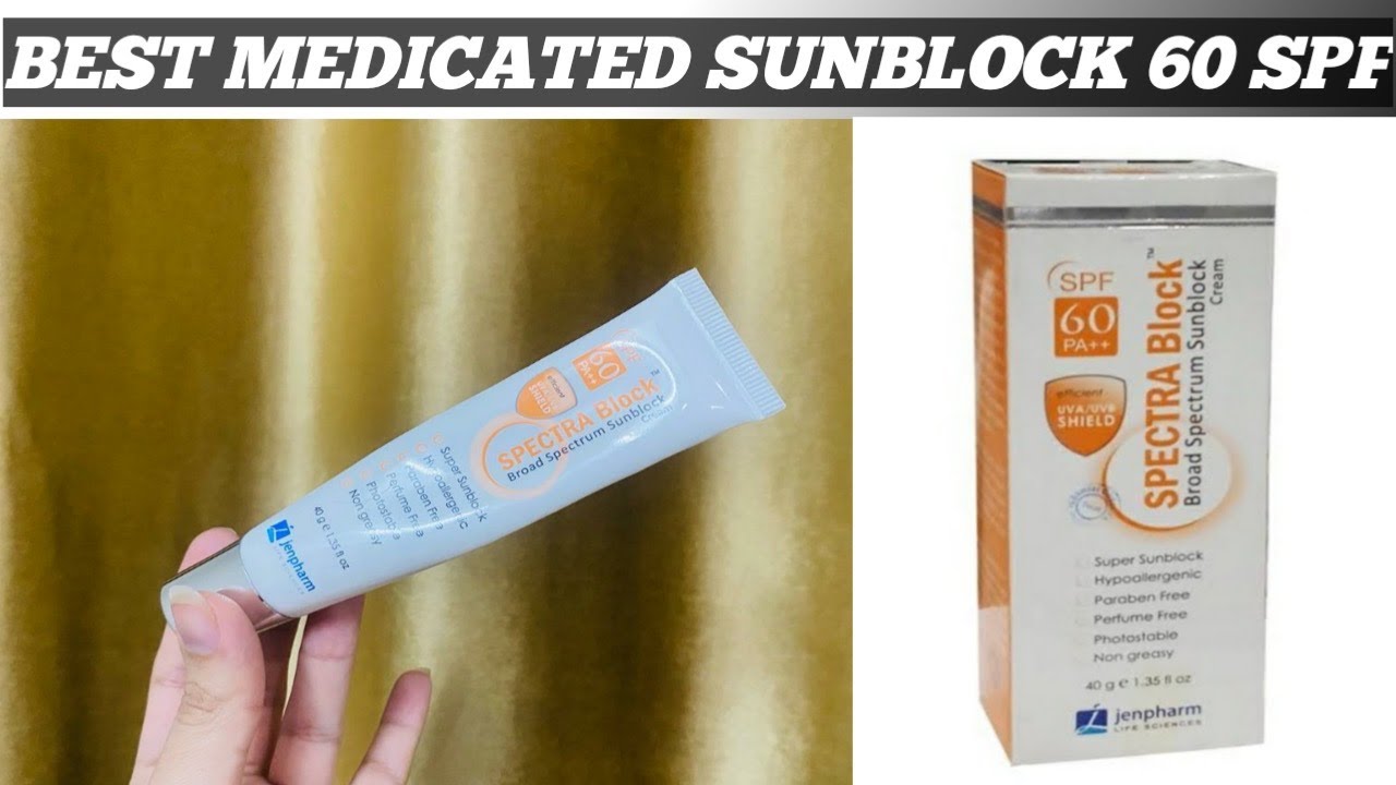 Best Medicated Sunblock 60 SPF - YouTube