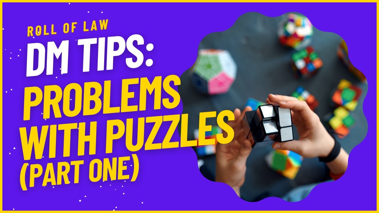 DM Tips: Problems With Puzzles (Part One) - YouTube
