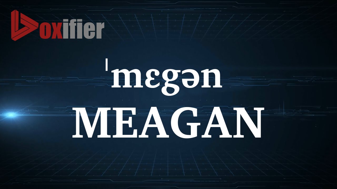 How to Pronunce Meagan in English - Voxifier.com - YouTube