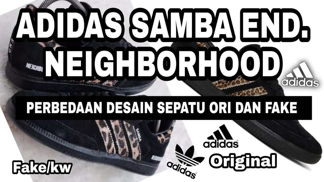 ADIDAS SAMBA END. NEIGHBORHOOD PERBEDAAN ORI DAN FAKE - YouTube