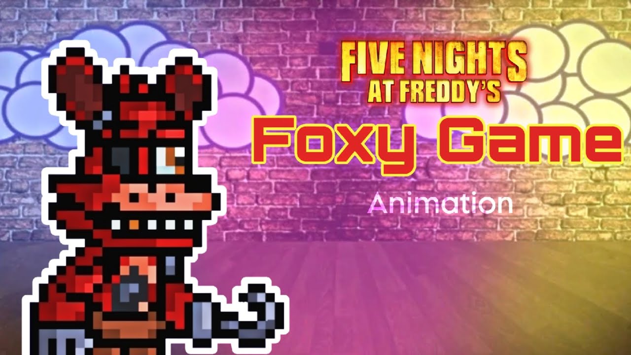Foxy Game - Animation {Five Nights at Freddys Fanmade} - YouTube