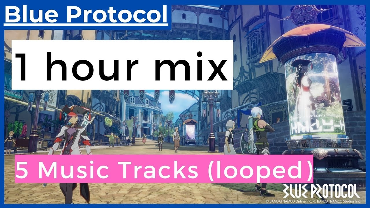 Blue Protocol OST - 5 Songs from Game (1hr extended) CBT beta | ブループロトコル soundtrack music ...