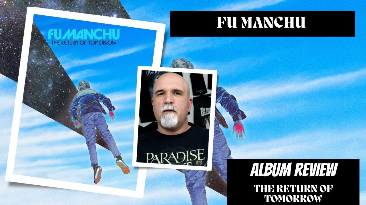 Fu Manchu - The Return of Tomorrow (Album Review) - YouTube