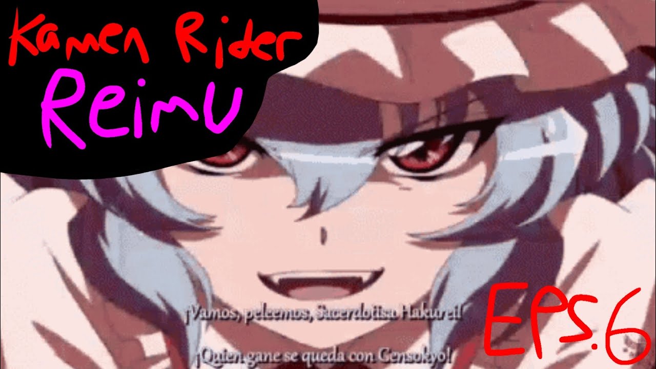 Kamen Rider Reimu - Episode 6 (The Bloodsucking Remilia Scarlet's ...