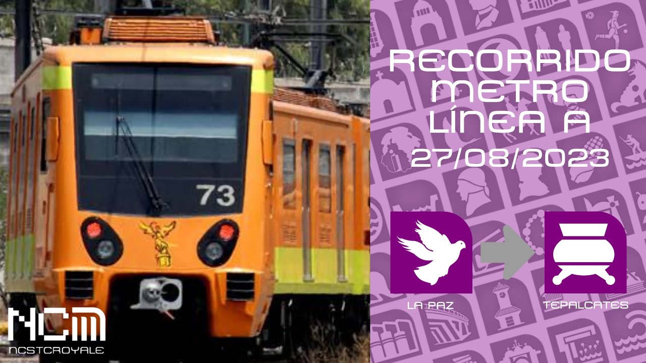 Recorrido Metro Línea A (La Paz - Tepalcates) - YouTube
