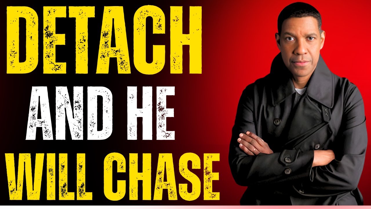 How DETACHMENT Triggers a Man’s Emotions Slowly | DENZEL WASHINGTON ...