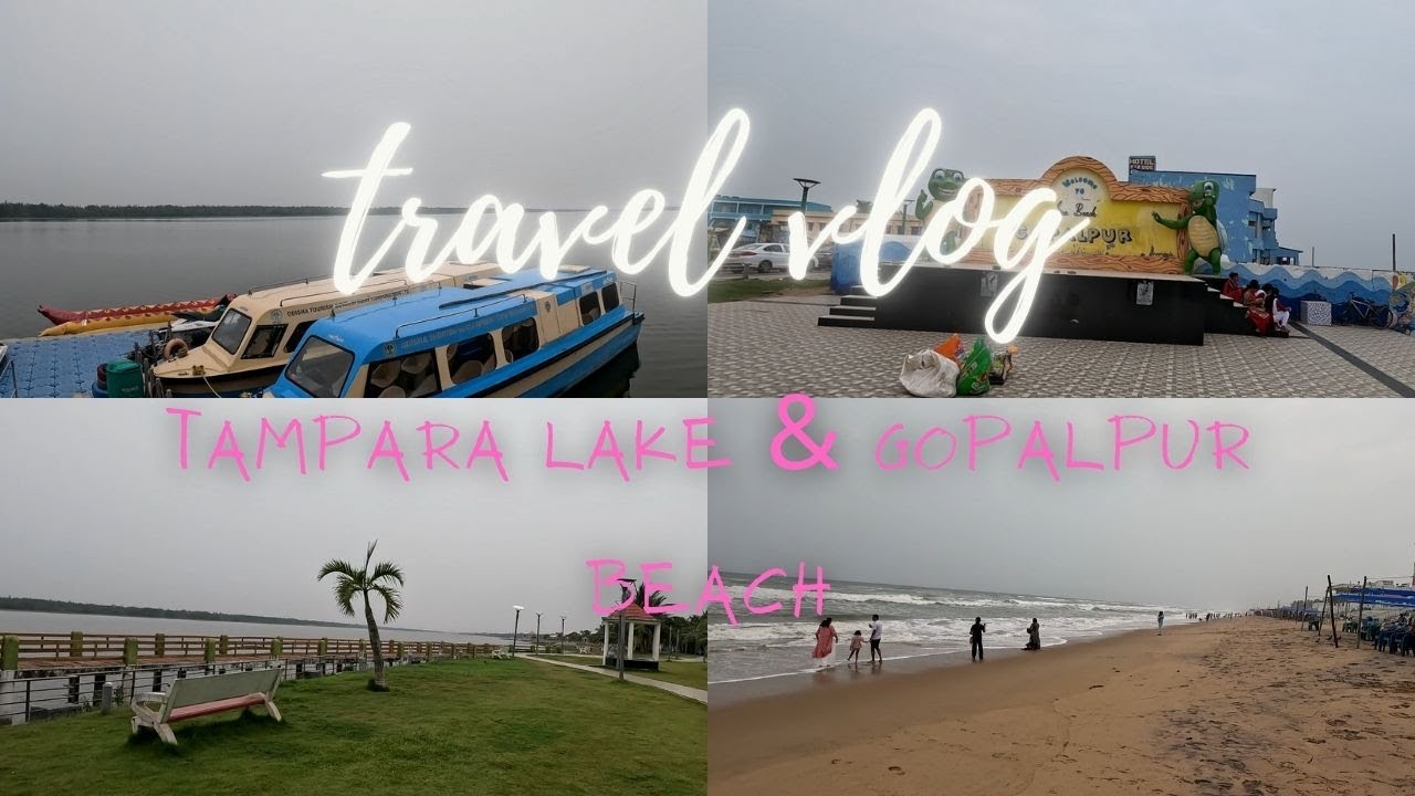 Tampara Lake & Gopalpur Beach | Travel Vlog | Best 1 day ride ...