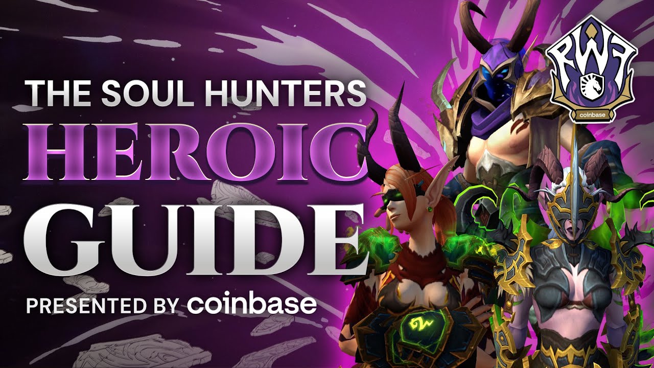 Heroic & Normal The Soul Hunters Raid Guide - YouTube