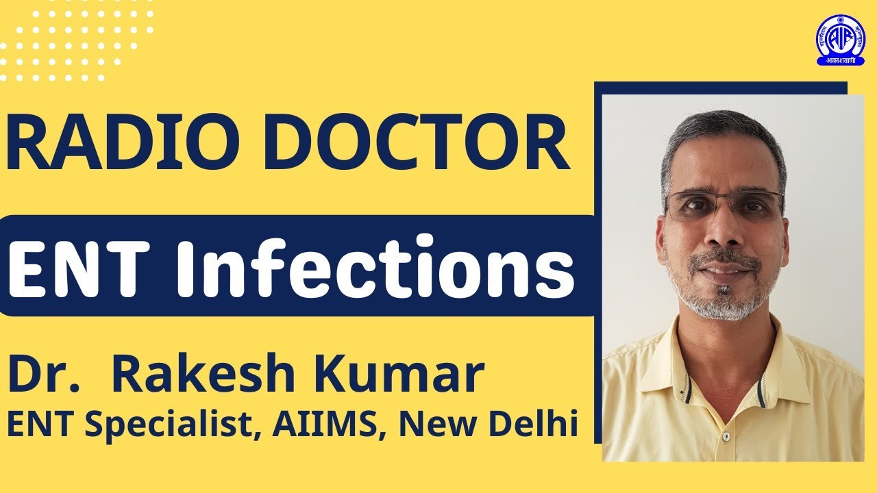 Radio Doctor II Dr Rakesh Kumar II ENT Infections - YouTube