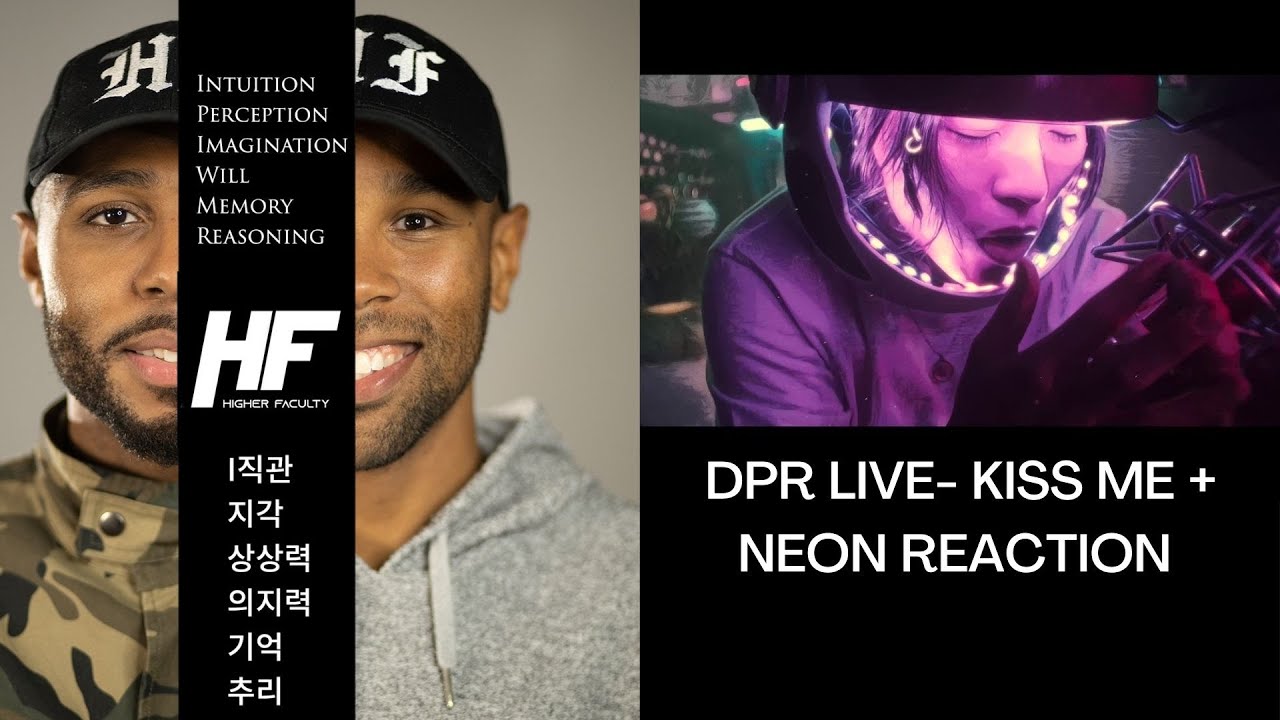 DPR LIVE - Kiss Me + NeonREACTION (KPOP) HIGHER FACULTY - YouTube