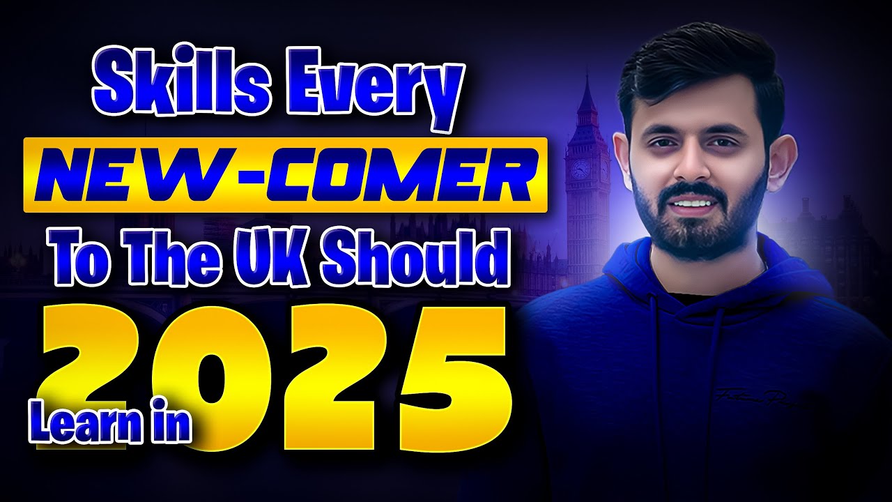 Skills Every Newcomer to the UK Should Learn in 2025 |Learn these top ...