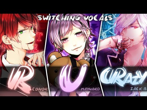 ◤Nightcore◢ ↬ R U Crazy [Switching Vocals]