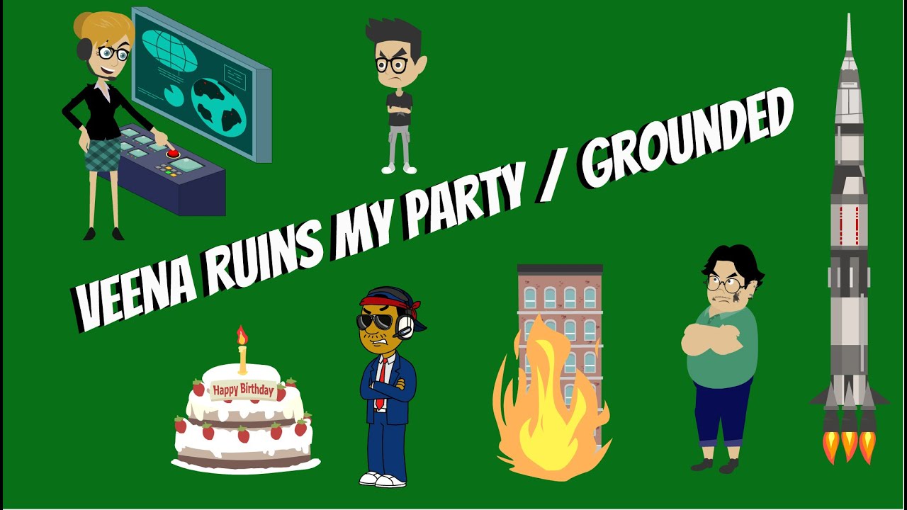 Veena Ruins My Party / Grounded - YouTube