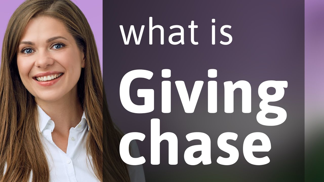 Understanding "Giving Chase": A Phrase in Action - YouTube