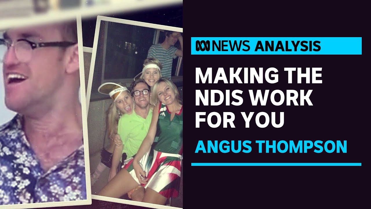 The NDIS should listen to you, not the other way around | Angus ...