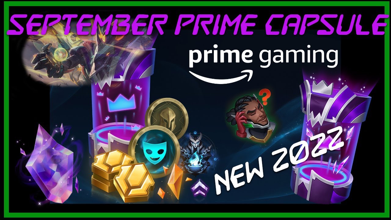 NEW Prime Gaming Capsule September 2022 | Opening of League of Legends ...