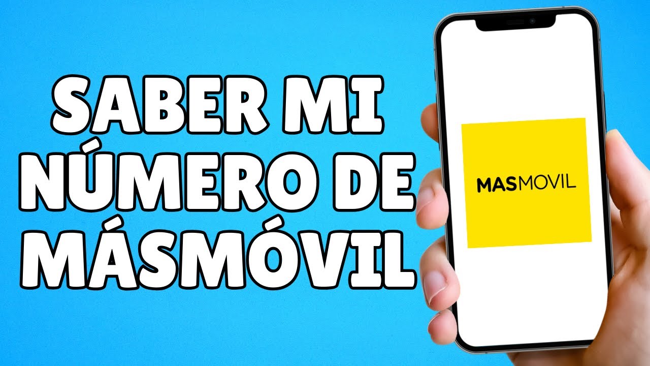 Cómo Saber mi Número de Teléfono MásMóvil 2025 (Tutorial sencillo ...