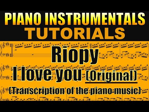 RIOPY - I love you (The original recording) - score for SOLO PIANO ...