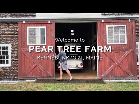 Pear Tree Farm, Kennebunkport, ME - YouTube