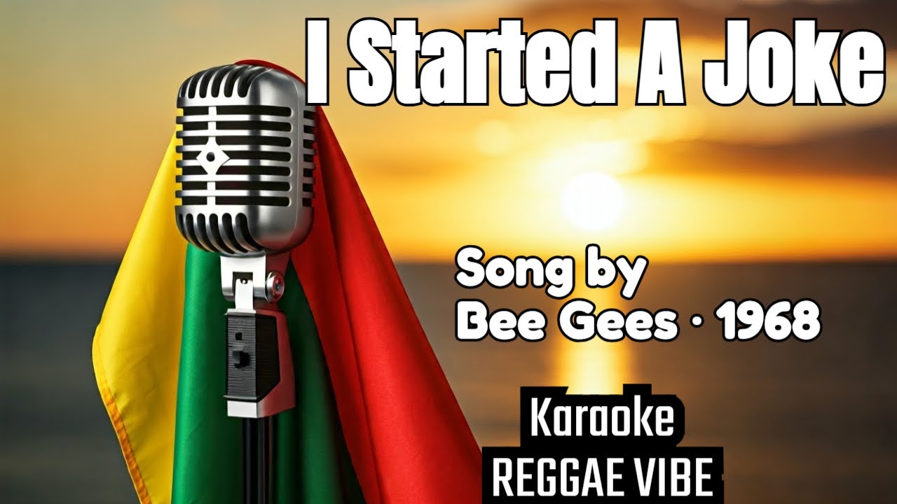 I started a joke - Bee Gees ‧ 1968 Reggae (karaoke version) - YouTube