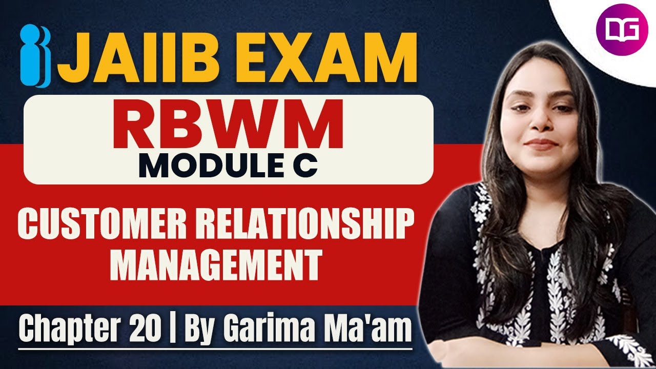 JAIIB RBWM | Module C Chapter-20 | Customer Relationship Management| By ...
