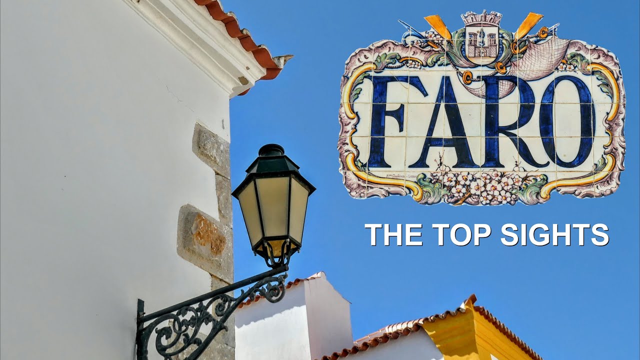 FARO ALGARVE PORTUGAL – THE TOP SIGHTS 😎 - YouTube