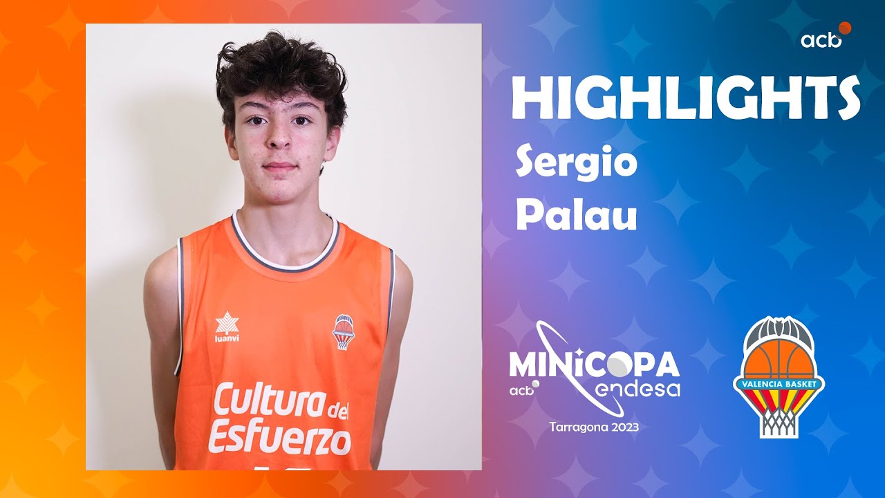SERGIO PALAU, todoterreno en la victoria de Valencia Basket | Minicopa ...