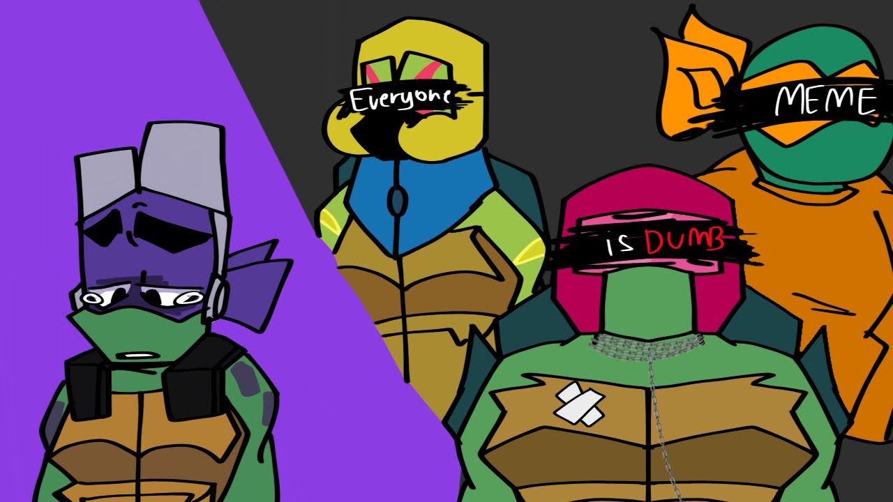Everyone is Dumb meme (rottmnt au) - YouTube