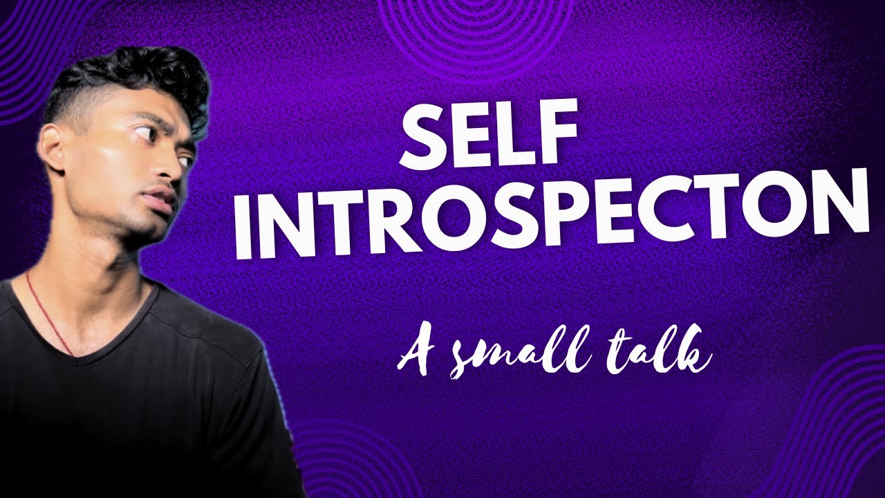 Self introspection - YouTube