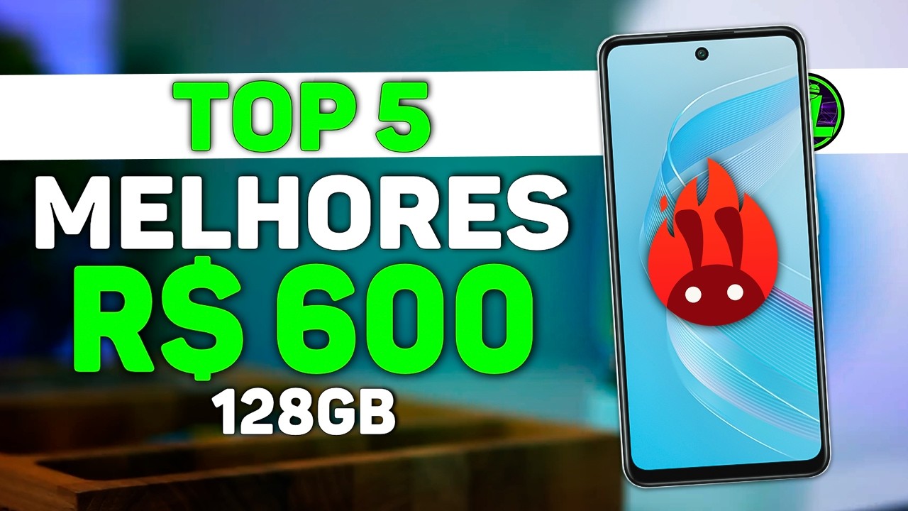 Os Melhores CELULARES até 600 Reais (2024) BOM e BARATO - YouTube