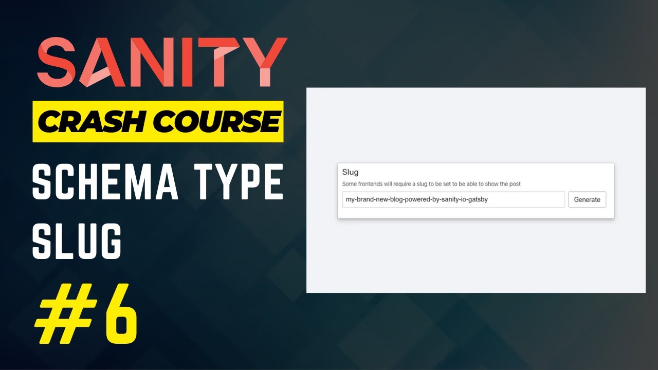 Slug | Sanity crash course - YouTube