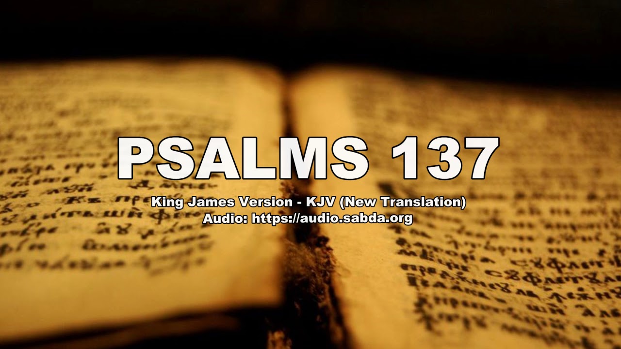 PSALMS 137 Audio Alkitab Bahasa Inggris King James Version KJV