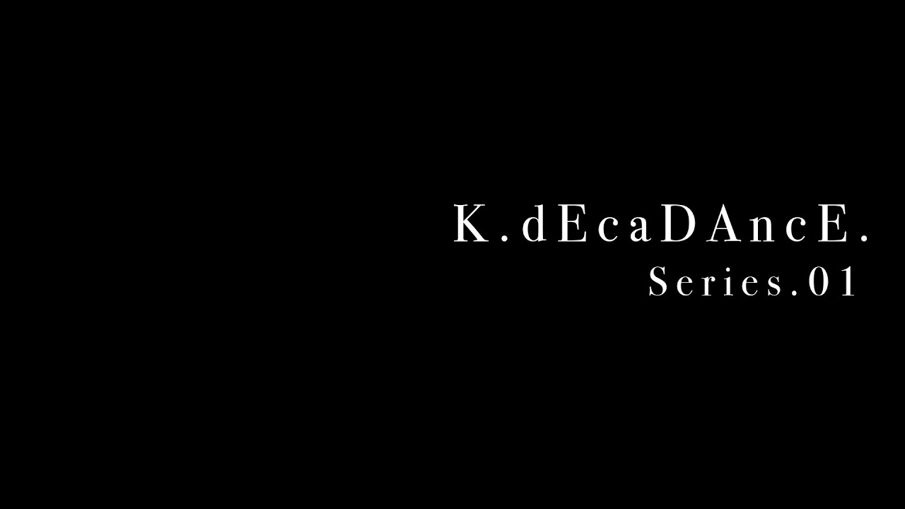 [K-dEcaDAncE.] Series.01 - YouTube