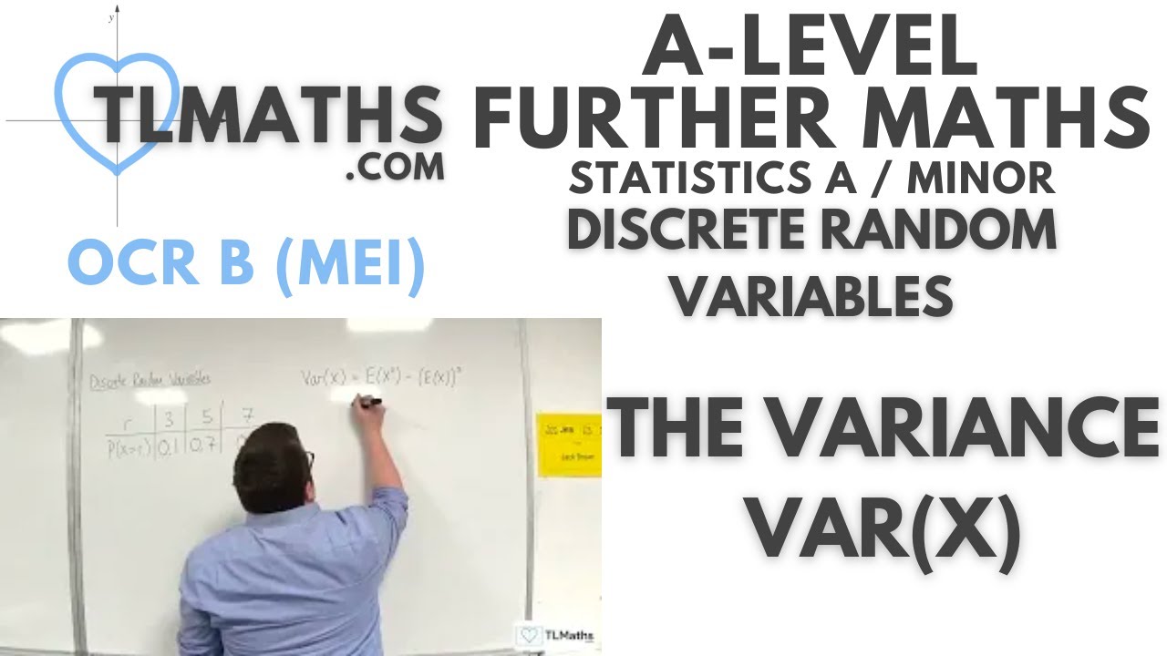 OCR MEI Statistics Minor F: Discrete Random Variables: 05 The Variance ...