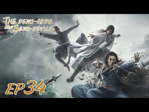 【ENG SUB】The Demi-Gods and Semi-Devils EP34 天龙八部 | Tony Yang, Bai Shu, Zhang Tian Yang