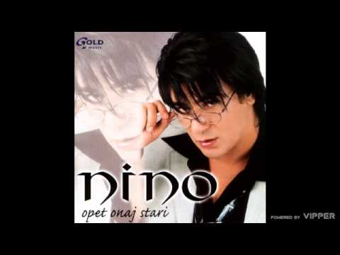 NINO - Ma nije zora zbog tebe svanula - (Audio 2003)
