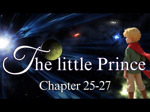 🤴🏻The little Prince Chapter 25- 27- Immerse yourself in the fascinating ...