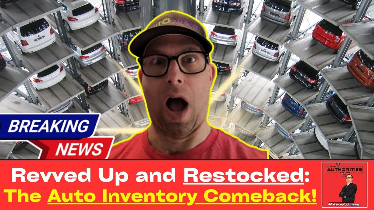 Revved Up and Restocked: The Auto Inventory Comeback! - YouTube