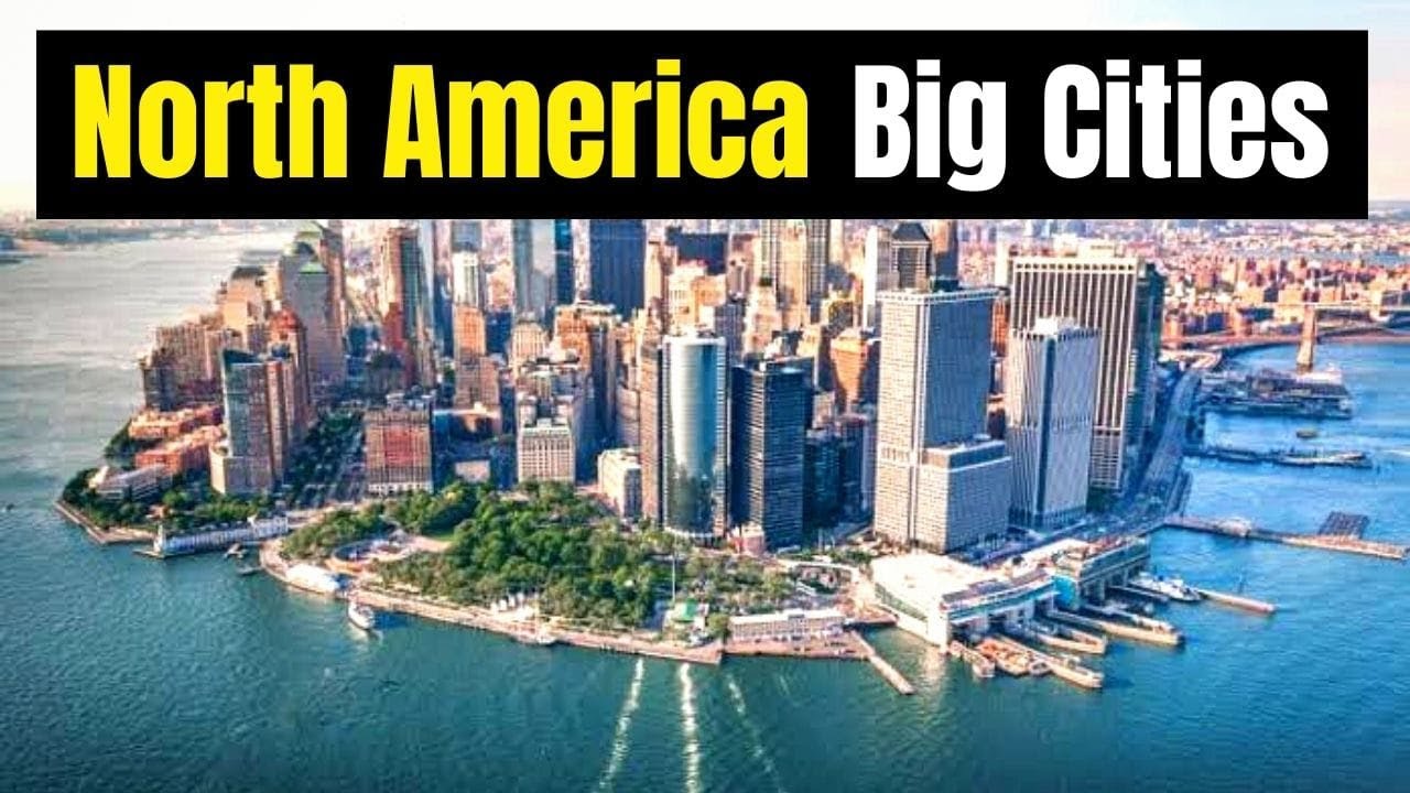 top 10 largest cities in north america, north america geography ...