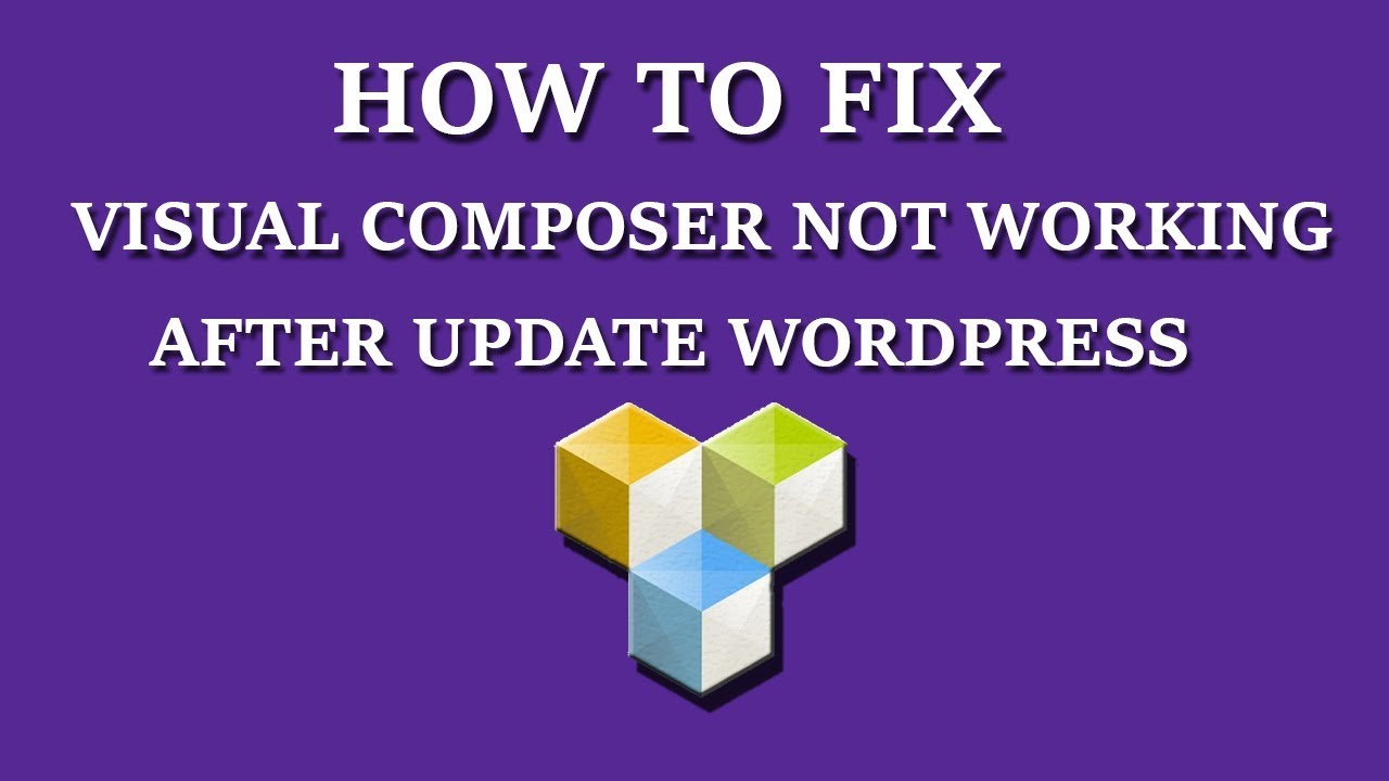 How to fix visual composer not working after update Wordpress in ... How to fix visual composer not working after update Wordpress in ...