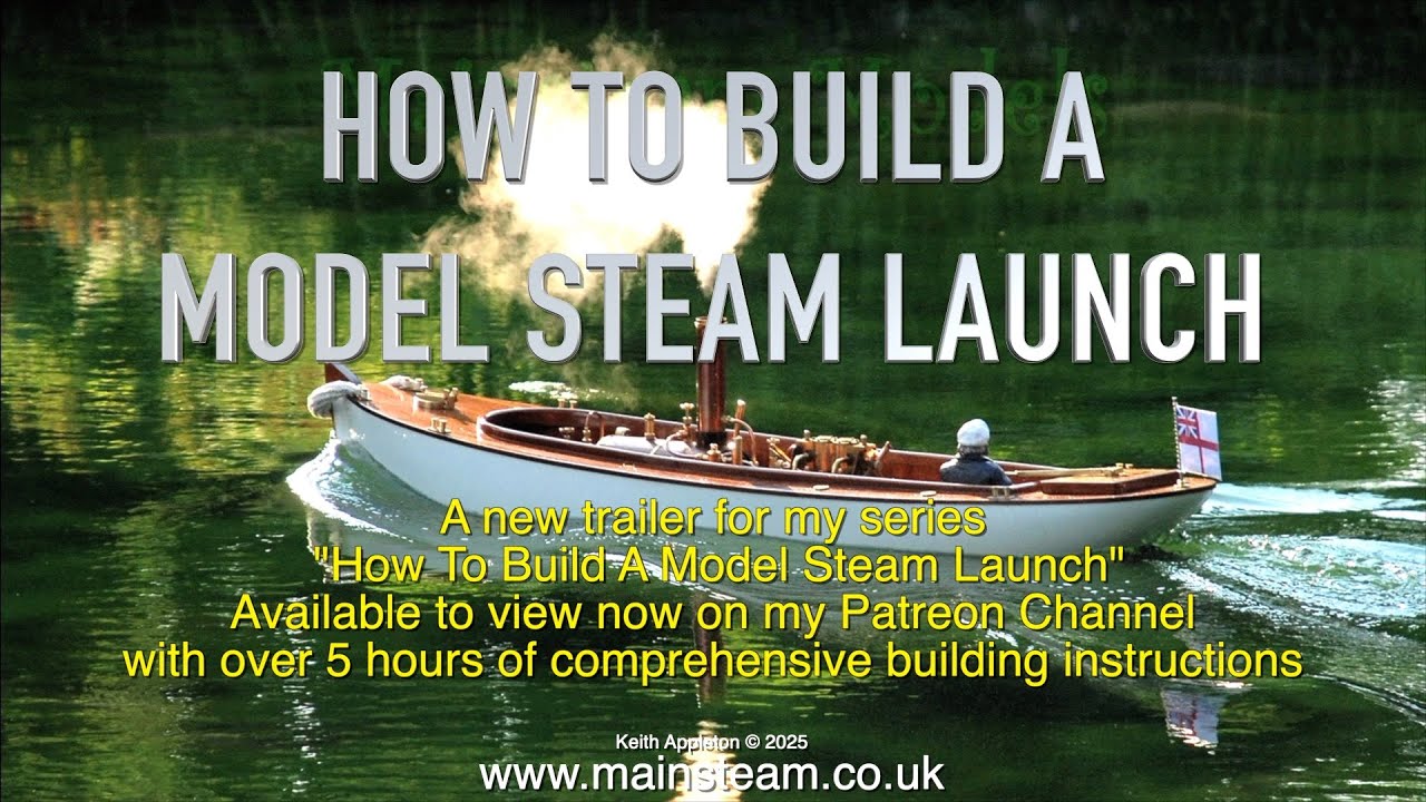 HOW TO BUILD A MODEL STEAM LAUNCH - A PATREON TRAILER - YouTube