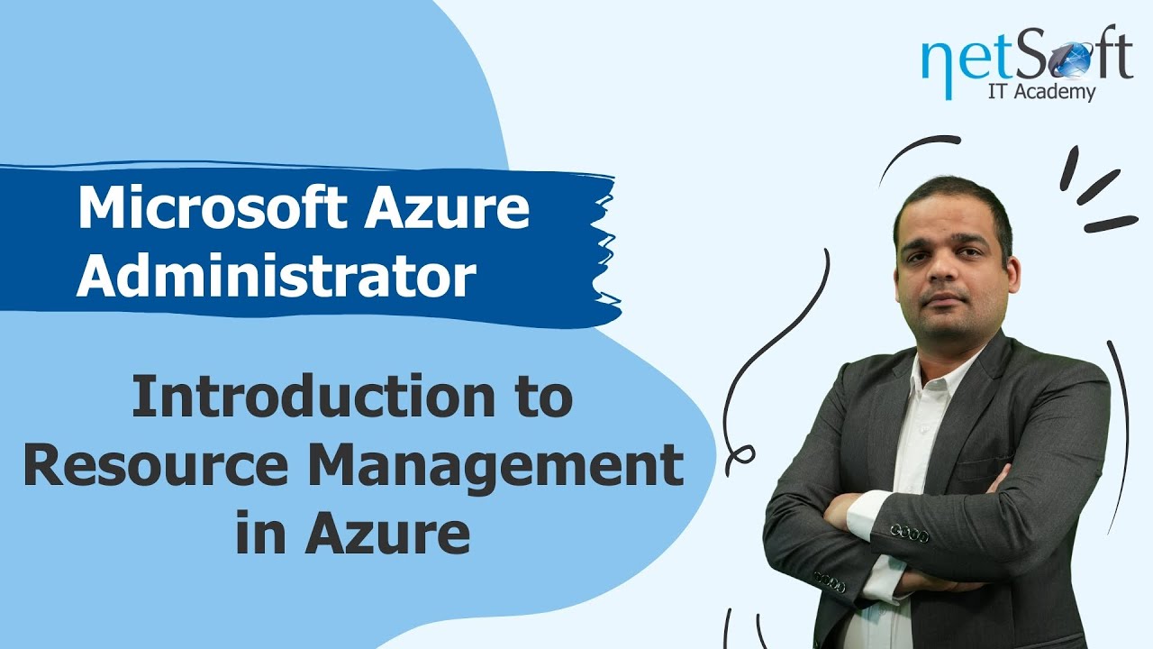 Microsoft Azure Administrator - Introduction to Resource Management in ...