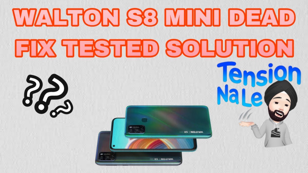 WALTON S8 MINI DEAD FIX TESTED SOLUTION - YouTube